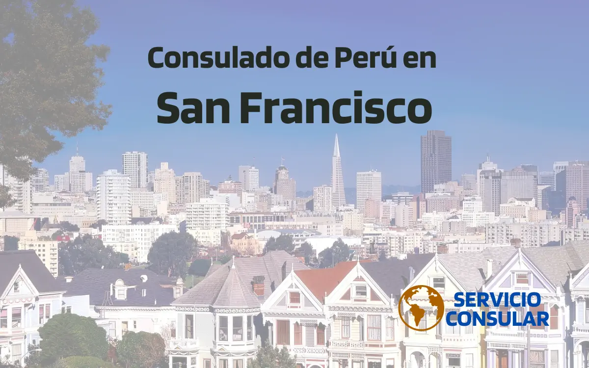 Consulado de Perú en San Francisco CA | Citas y trámites 2025